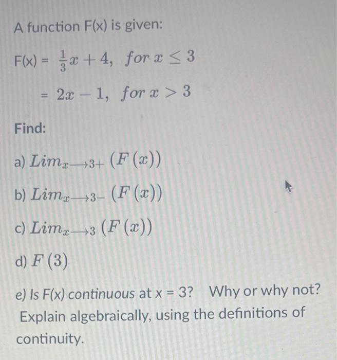 Solved A function F(x) is given: F(x)=31x+4, for x≤3=2x−1, | Chegg.com