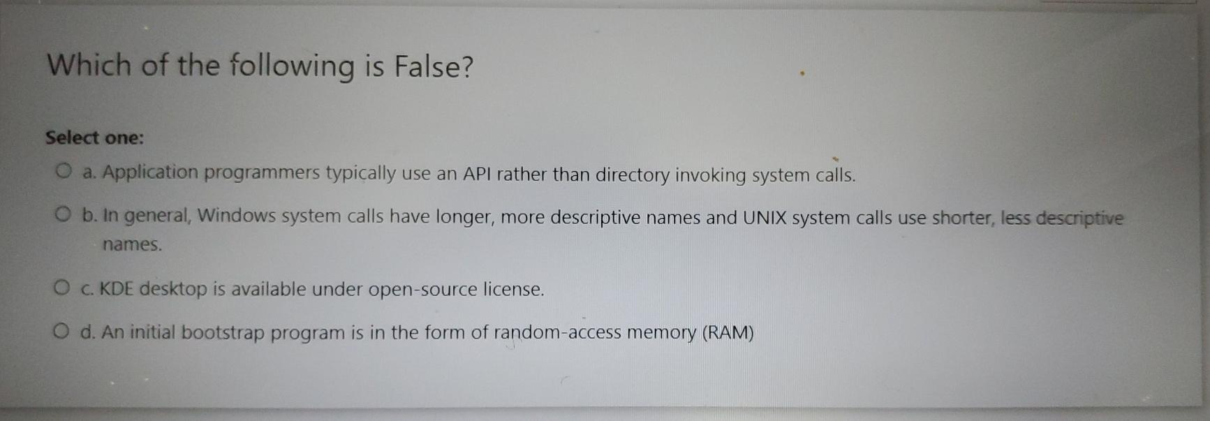 Solved Which of the following is False? Select one: O a. | Chegg.com