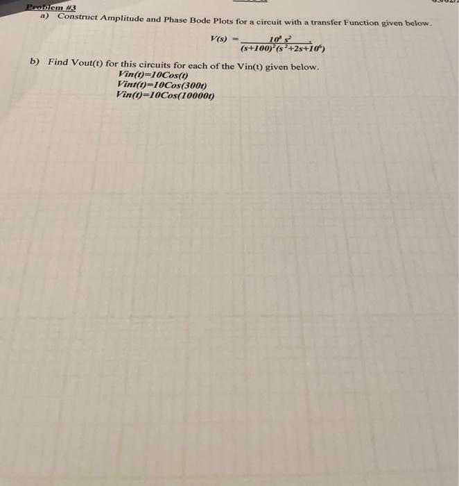 Solved Problem #3 a) Construct Amplitude and Phase Bode | Chegg.com