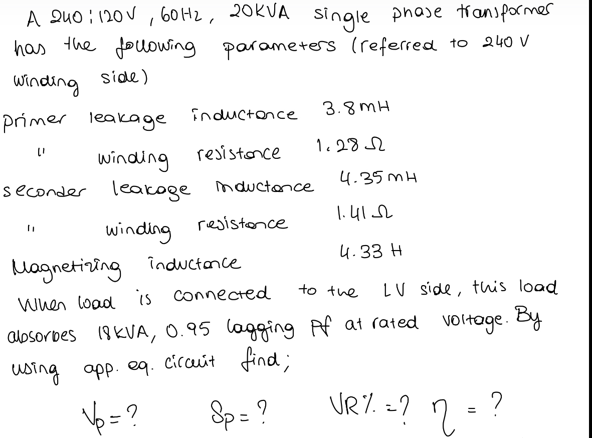 Solved by an EXPERT A 240:120V,60Hz, 20 ﻿KVA single phase transformer has | Chegg.com