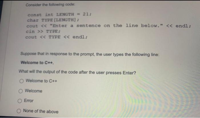 Solved Consider the following code: const int LENGTH= 21; | Chegg.com