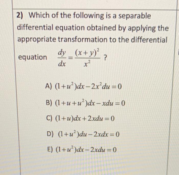 Solved 2) Which of the following is a separable differential | Chegg.com