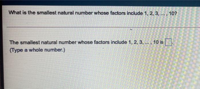 Solved What is the smallest natural number whose factors | Chegg.com