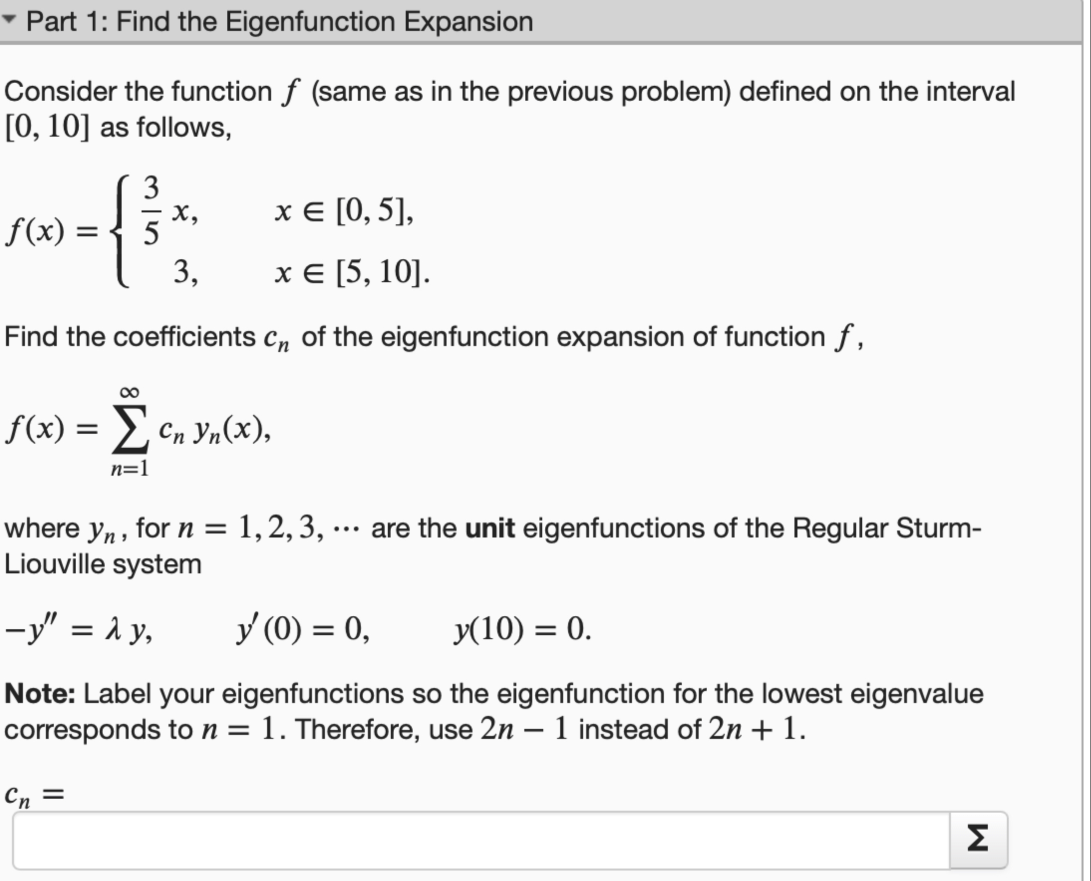 Solved Part 1: Find the Eigenfunction ExpansionConsider the | Chegg.com