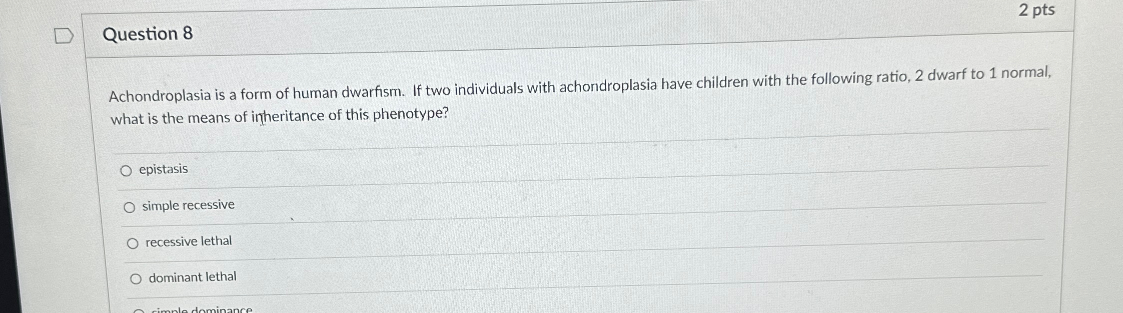 Solved Question 8Achondroplasia is a form of human dwarfism. | Chegg.com
