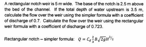Solved A rectangular notch weir is 5m ﻿wide. The base of the | Chegg.com