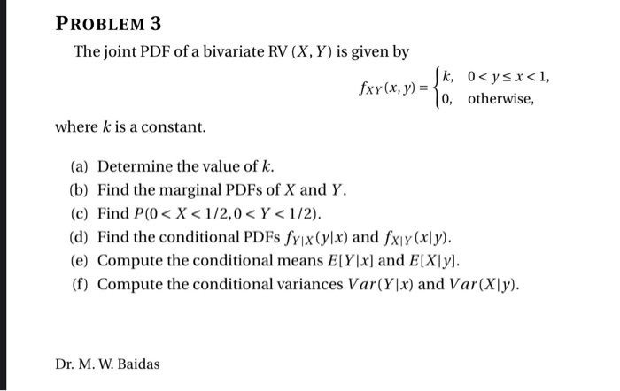 Solved PROBLEM 3 The joint PDF of a bivariate RV (X,Y) is | Chegg.com