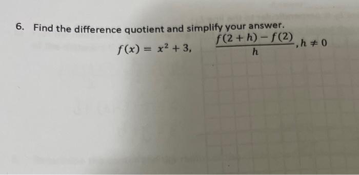 Solved Find the difference quotient and simplify your | Chegg.com
