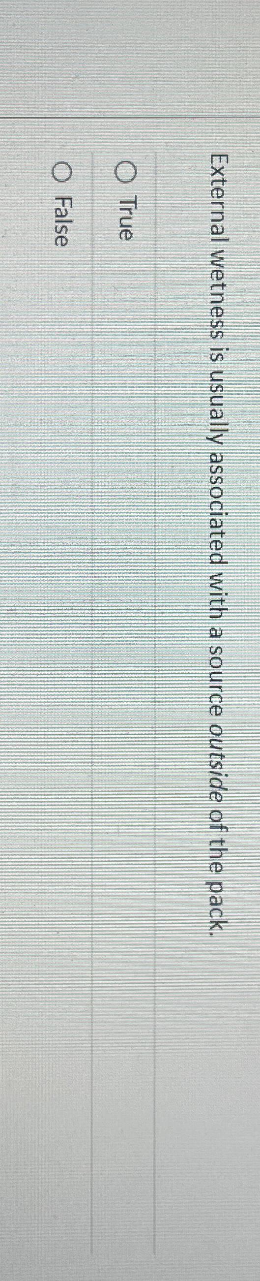 Solved External wetness is usually associated with a source | Chegg.com