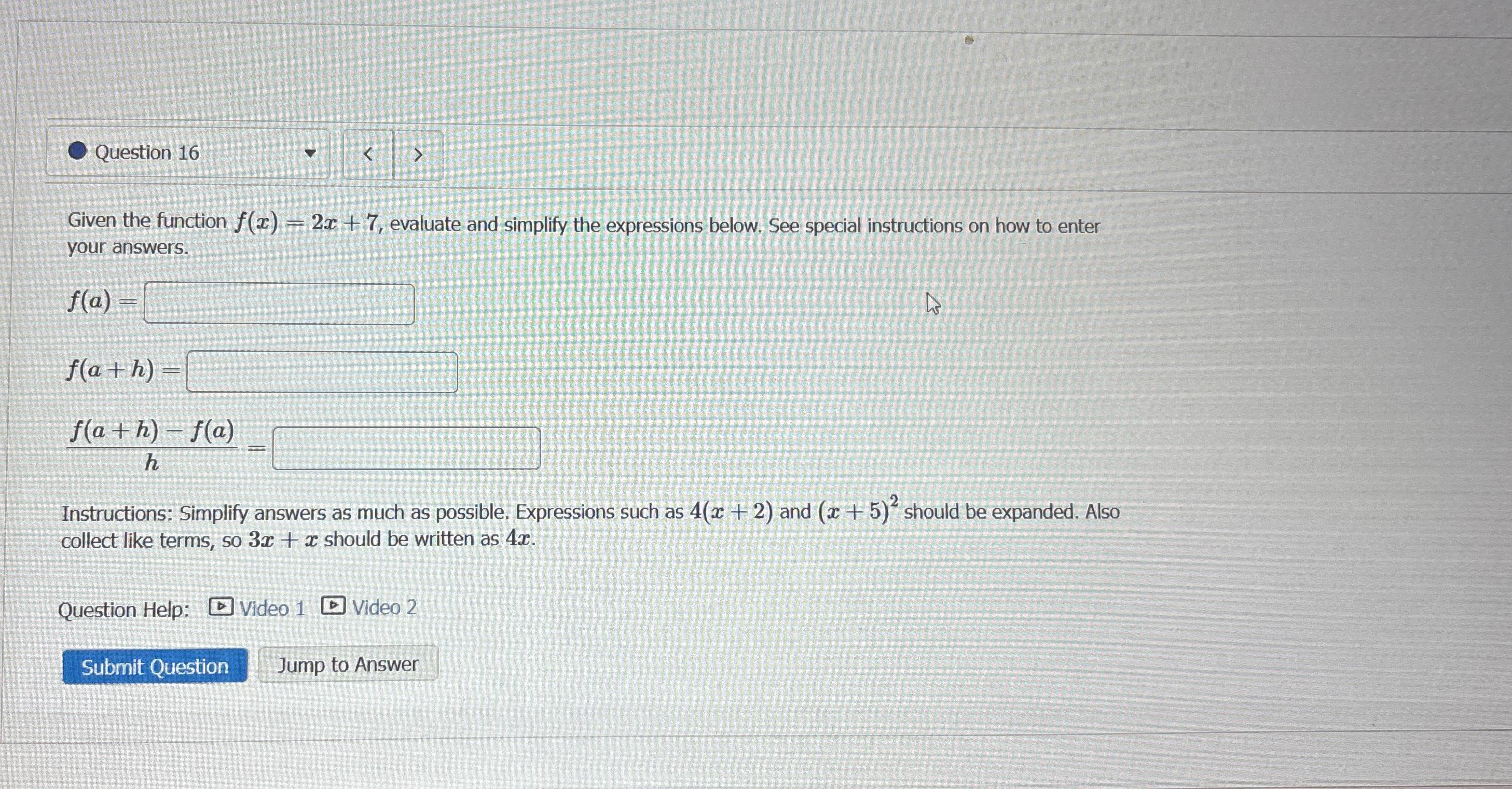 Solved Question 16Given the function f(x)=2x+7, ﻿evaluate | Chegg.com