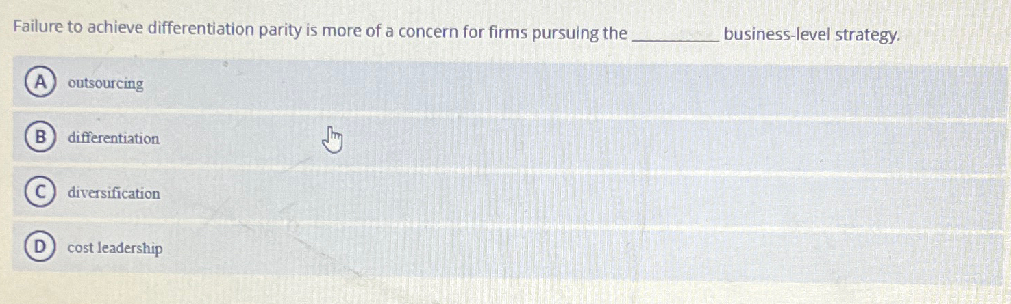 Solved Failure to achieve differentiation parity is more of | Chegg.com
