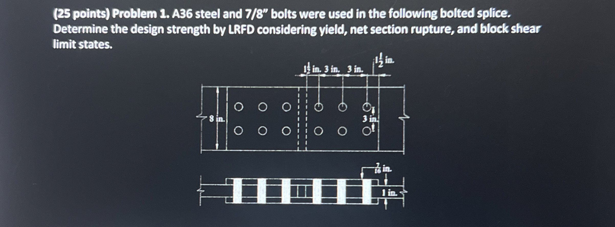 Solved (25 ﻿points) ﻿Problem 1. ﻿A36 ﻿steel and 78'' ﻿bolts | Chegg.com