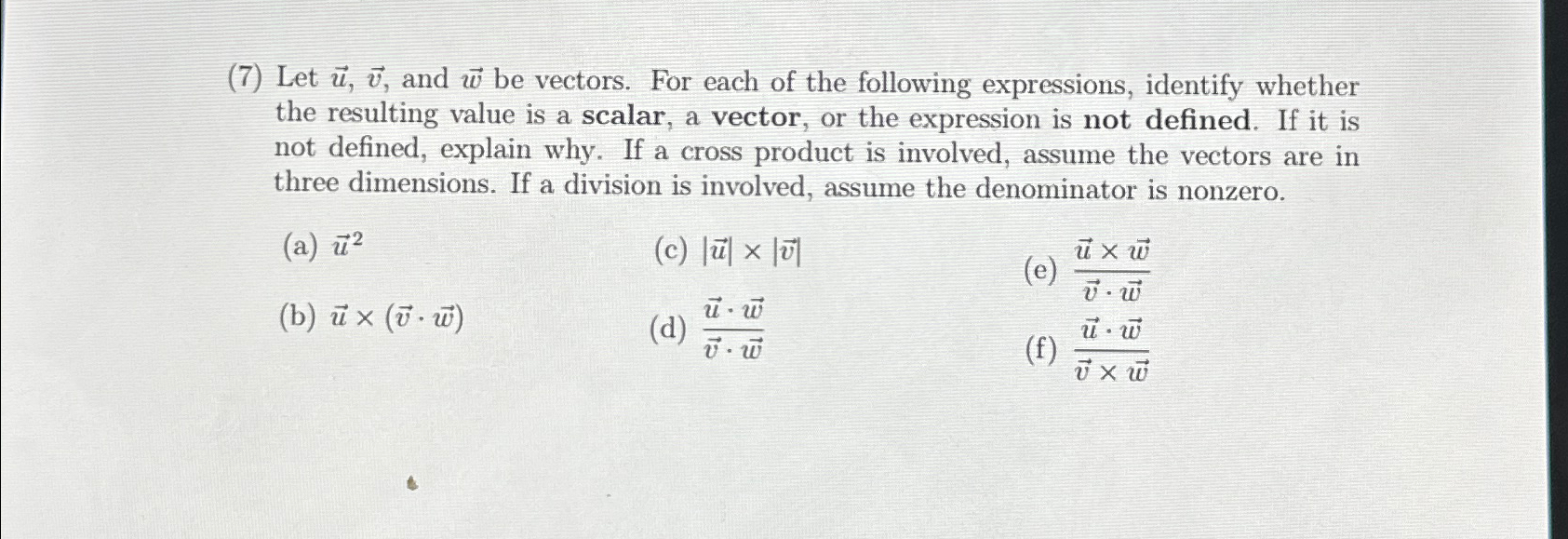 Solved (7) ﻿Let vec(u),vec(v), ﻿and vec(w) ﻿be vectors. For | Chegg.com