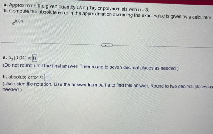 Solved a. Approximate the given quantity using Taylor | Chegg.com