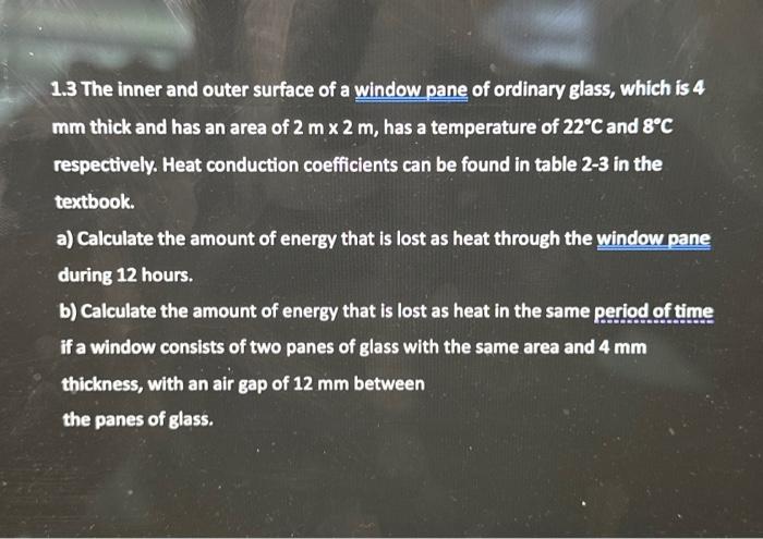 Solved 1.3 The inner and outer surface of a window pane of | Chegg.com