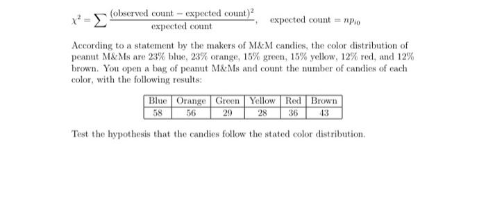 Solved x =Σ (observed count - expected count)? expected | Chegg.com