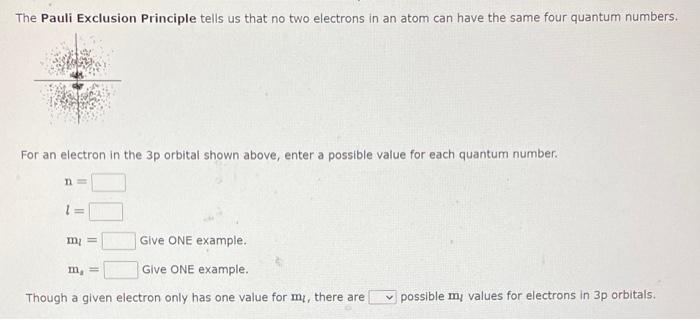 Solved The Pauli Exclusion Principle tells us that no two | Chegg.com