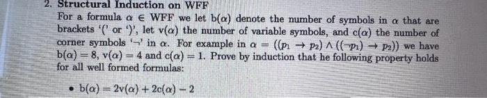 Solved 2. Structural Induction on WFF For a formula α∈ WFF | Chegg.com