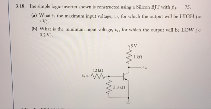 Solved 3.18. The simple logic inverter shown is constructed | Chegg.com