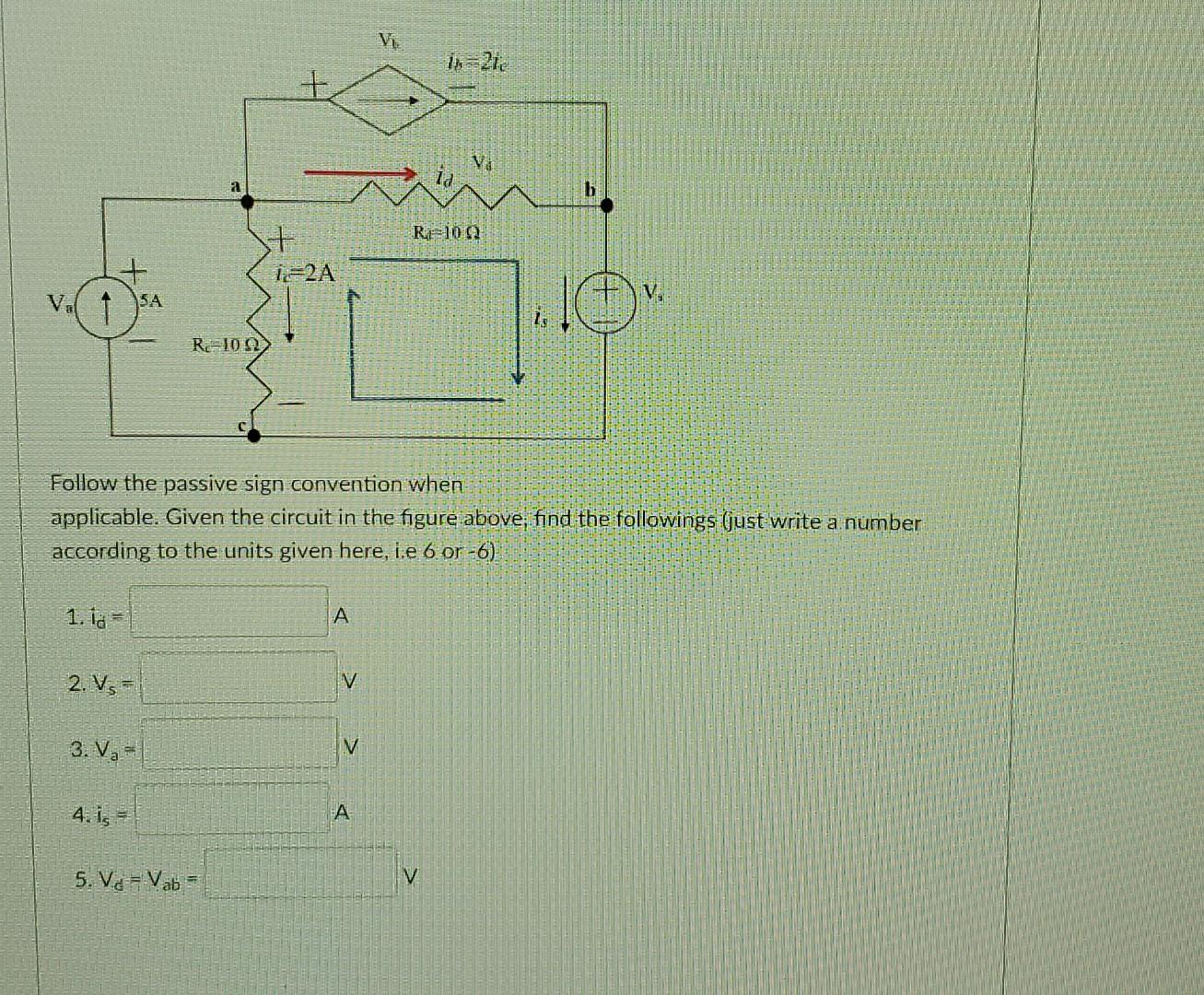 Solved Follow the passive sign convention when applicable. | Chegg.com