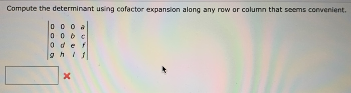 Solved Compute the determinant using cofactor expansion | Chegg.com