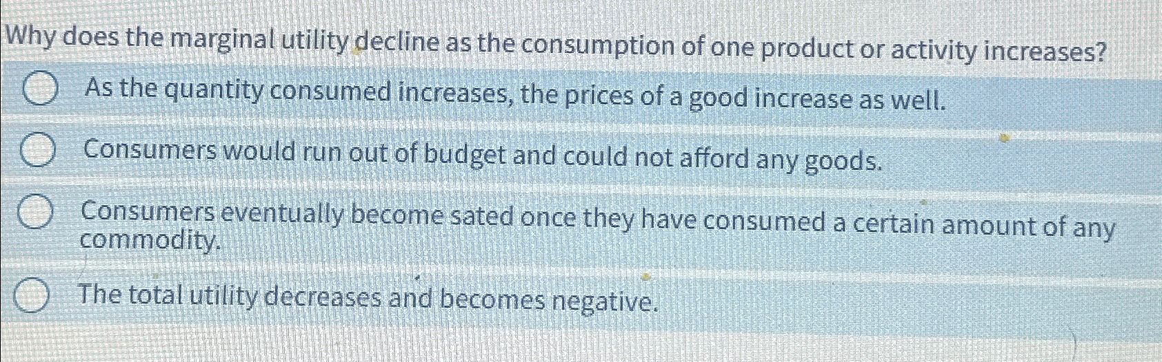 Solved Why does the marginal utility decline as the | Chegg.com