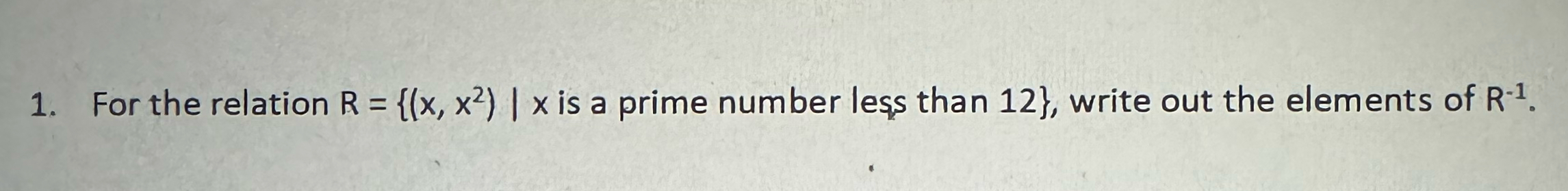 Solved For the relation |):} ﻿is a prime number less than 12 | Chegg.com