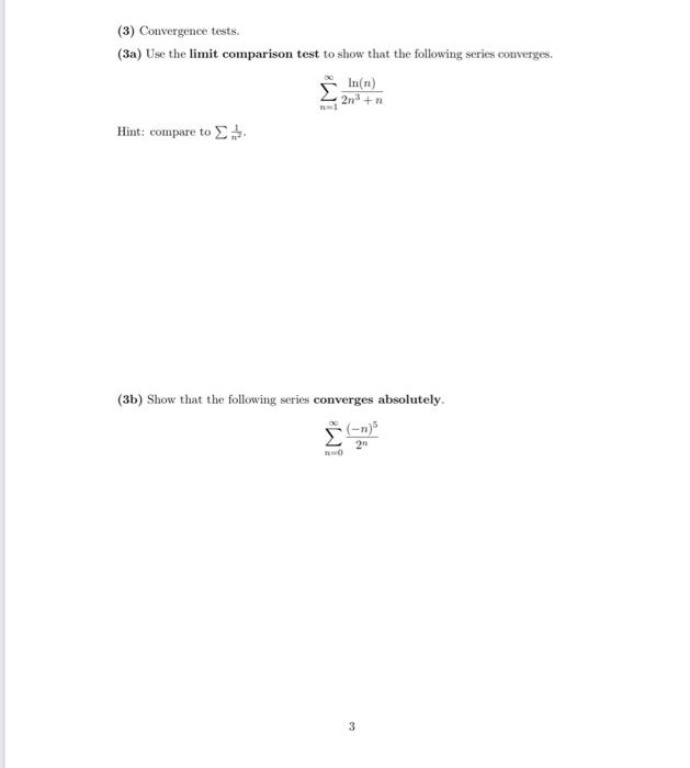 Solved (3) Convergence tests. (3a) Use the limit comparison | Chegg.com