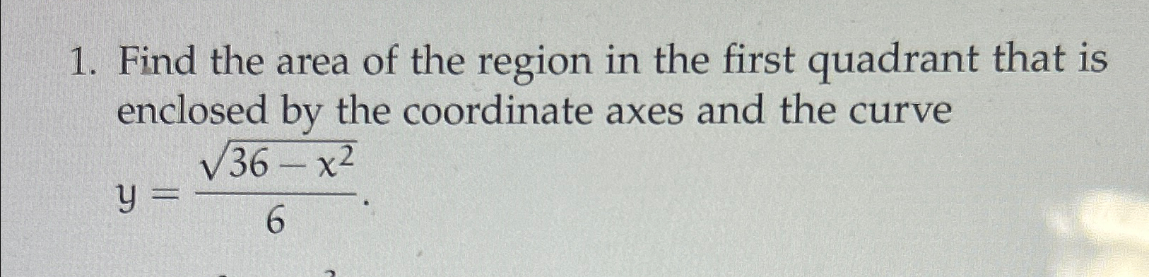 Solved Find the area of the region in the first quadrant | Chegg.com