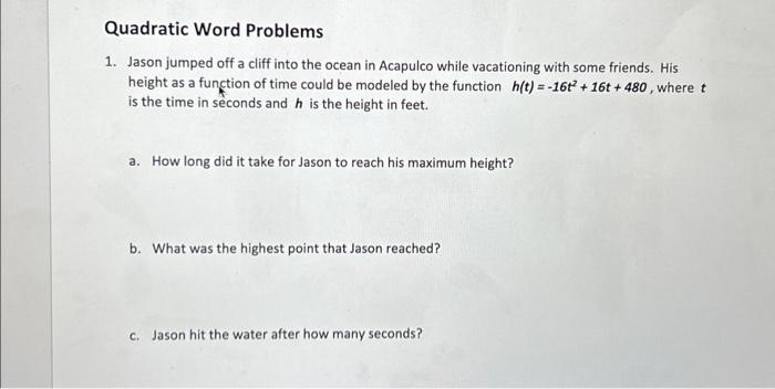 Solved Quadratic Word Problems 1. Jason jumped off a cliff | Chegg.com