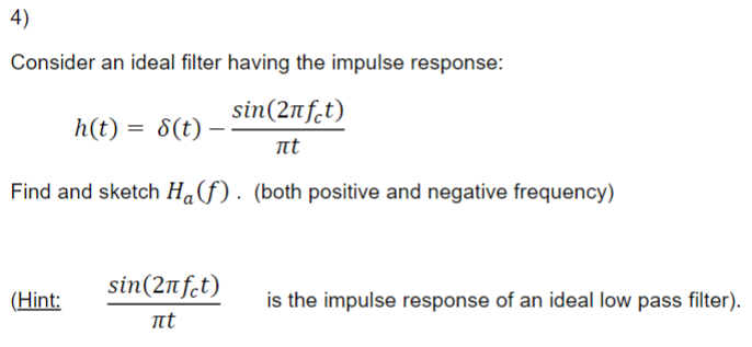 Solved Consider an ideal filter having the impulse | Chegg.com