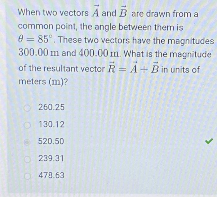 Solved When two vectors A and B are drawn from a common | Chegg.com