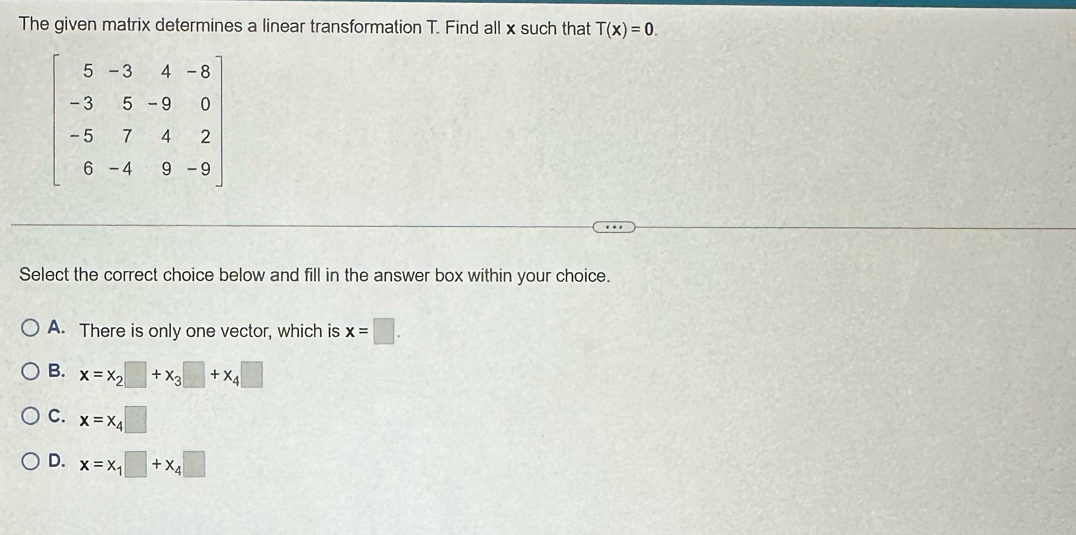 Solved The given matrix determines a linear transformation | Chegg.com