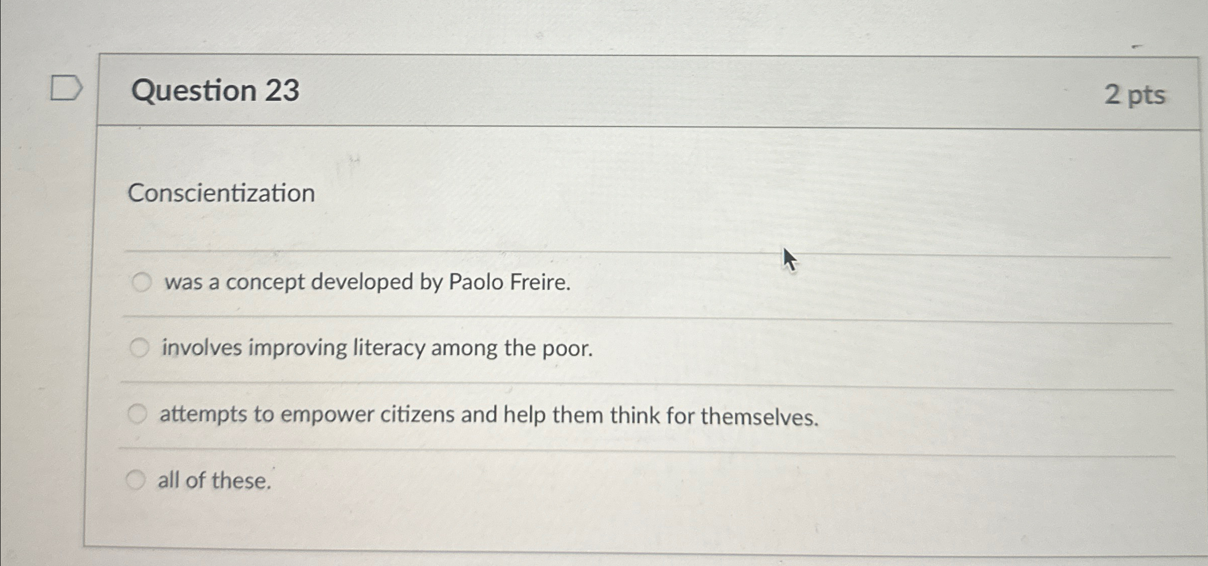 Solved Question 232 ﻿ptsConscientizationwas a concept | Chegg.com