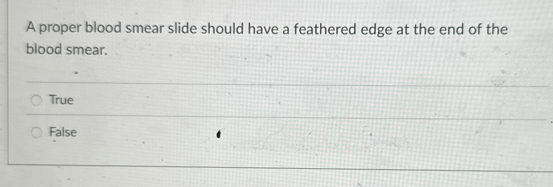 Solved A proper blood smear slide should have a feathered | Chegg.com
