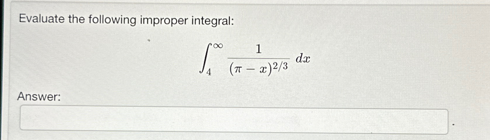 Solved Evaluate The Following Improper