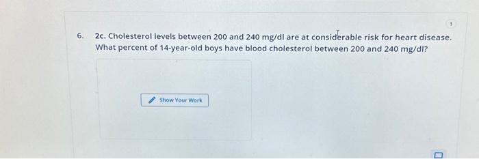 Solved 2c. Cholesterol levels between 200 and 240mg/dl are | Chegg.com