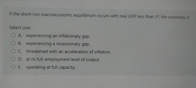 Solved If the short-run macroeconomic equilibrium occurs | Chegg.com
