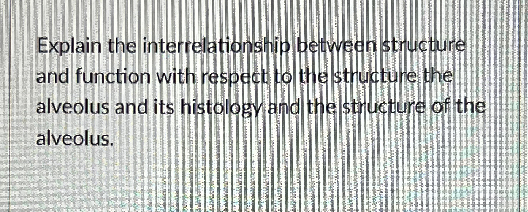 Solved Explain the interrelationship between structure and | Chegg.com