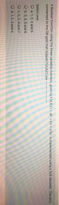 Solved A Boolean function using the three variables | Chegg.com