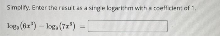 Solved Simplify. Enter the result as a single logarithm with | Chegg.com