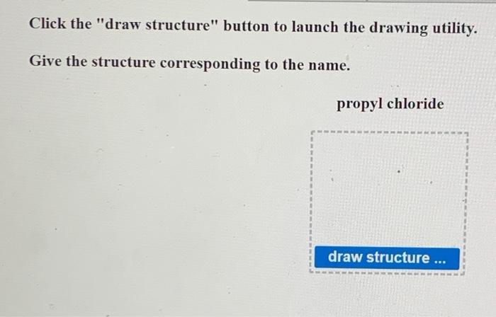 Solved Click the "draw structure" button to launch the | Chegg.com