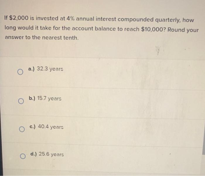 Solved If $2,000 is invested at 4% annual interest | Chegg.com