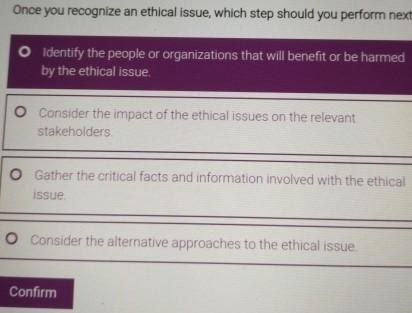 Solved Once you recognize an ethical issue, which step | Chegg.com
