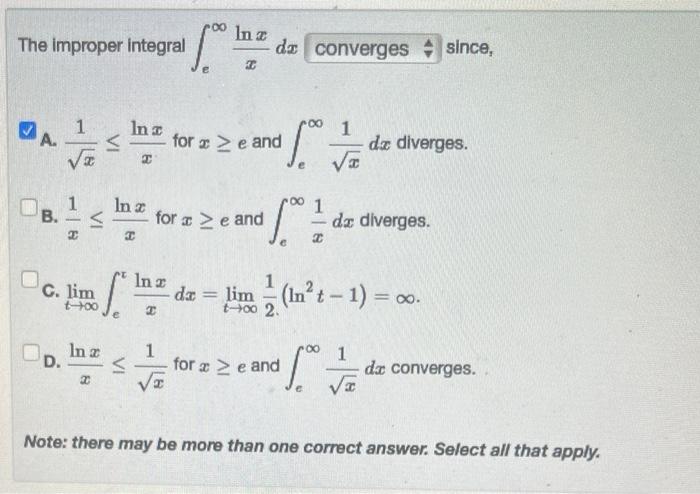 Solved The improper integral ∫e∞xlnxdx since, A. x1≤xlnx for | Chegg.com