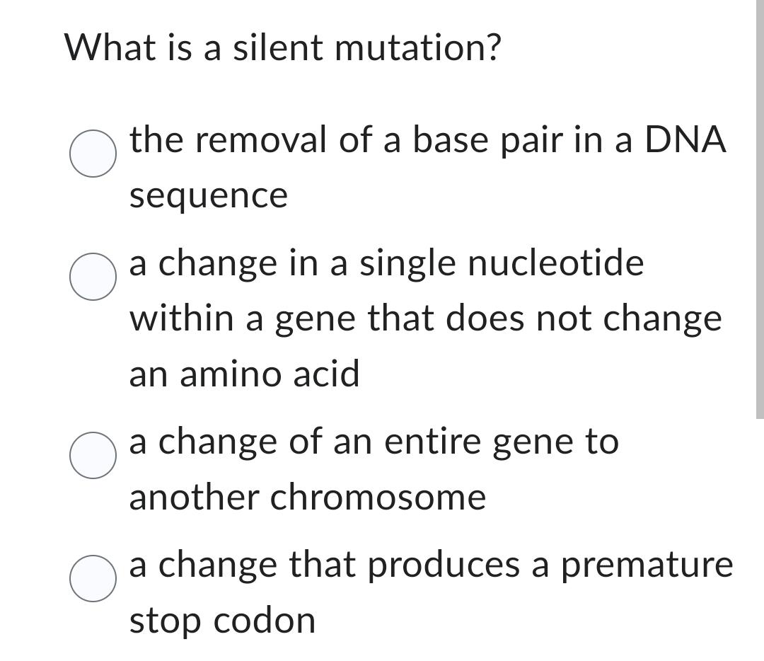 Solved What is a silent mutation?the removal of a base pair | Chegg.com