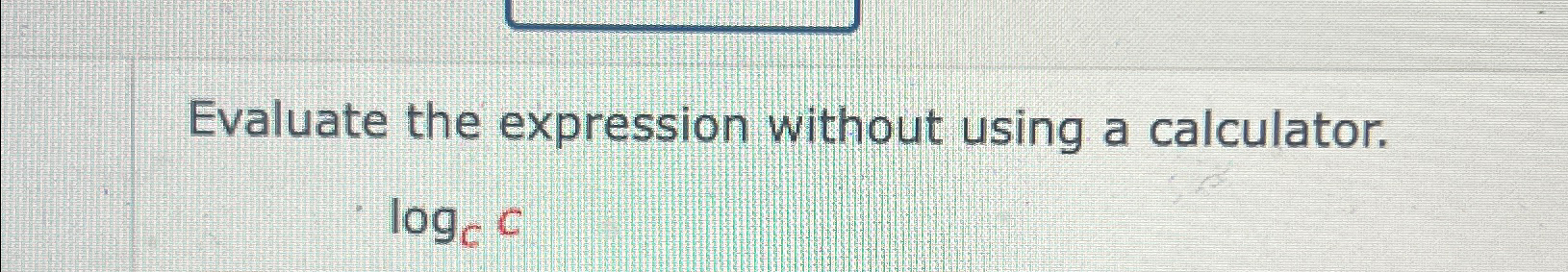 Solved Evaluate the expression without using a | Chegg.com