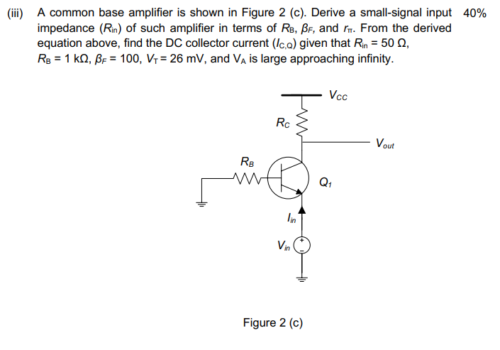 Solved (iii) ﻿A common base amplifier is shown in Figure | Chegg.com