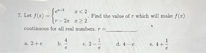 Solved 7. Let f(x)={ex−3r−2xx