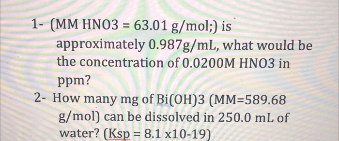 Solved 1−( MM HNO3 =63.01 g/mol; ) is approximately 0.987 | Chegg.com